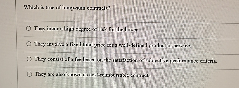 Solved Which is true of lump-sum contracts?q,They incur a | Chegg.com