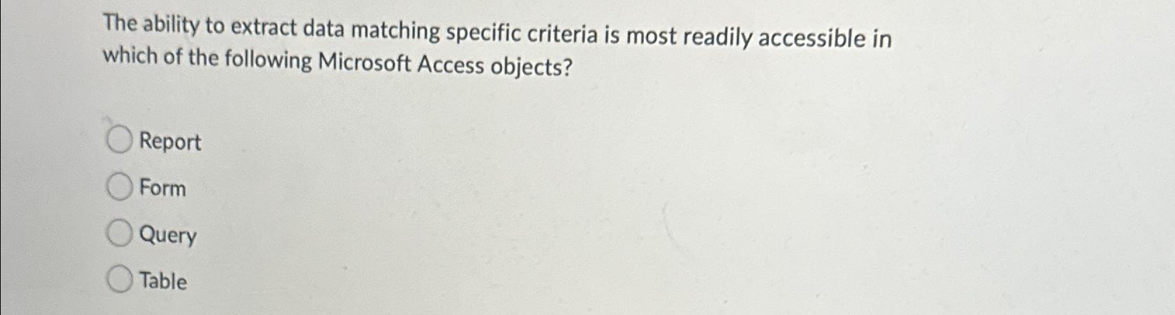 Solved The ability to extract data matching specific | Chegg.com