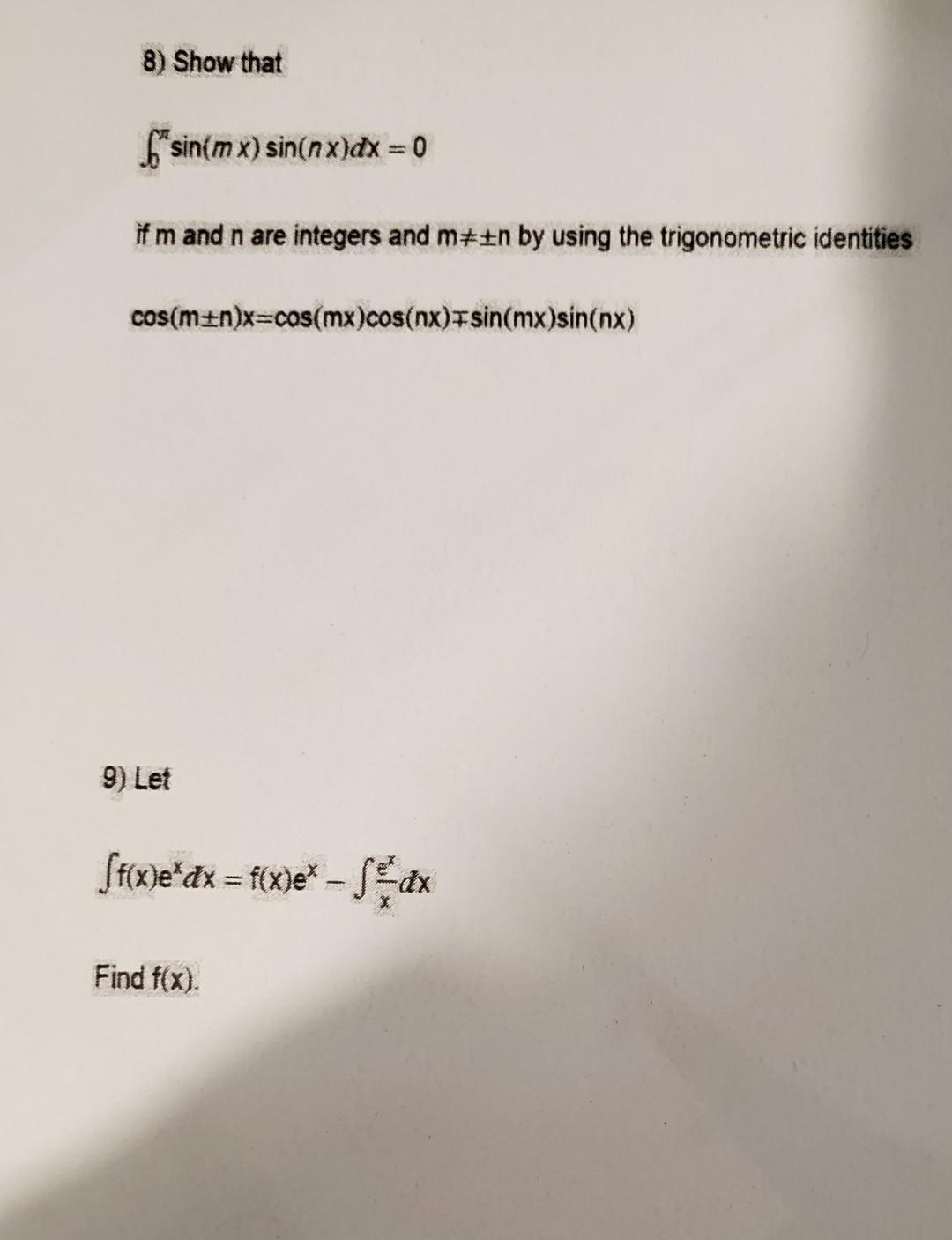 Solved 8) Show that sin(mx) sin(nx)dx = 0 if m and n are | Chegg.com