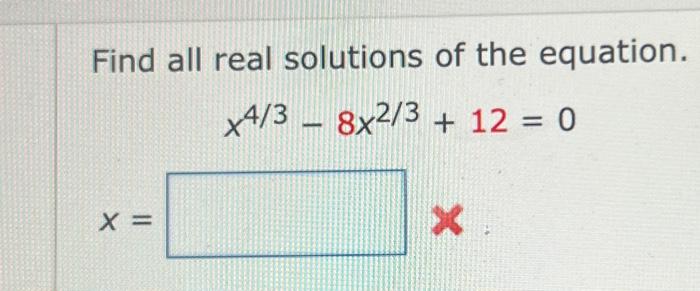 Solved Find all real solutions of the equation. | Chegg.com