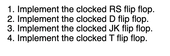 Solved Implement the clocked RS flip flop.Implement the | Chegg.com Solved Implement the clocked RS flip flop.Implement the | Chegg.com