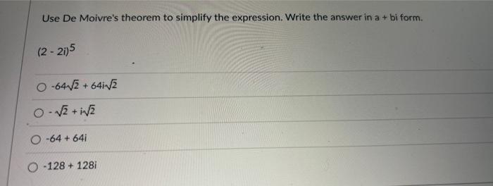 Solved Use De Moivre's theorem to simplify the expression. | Chegg.com