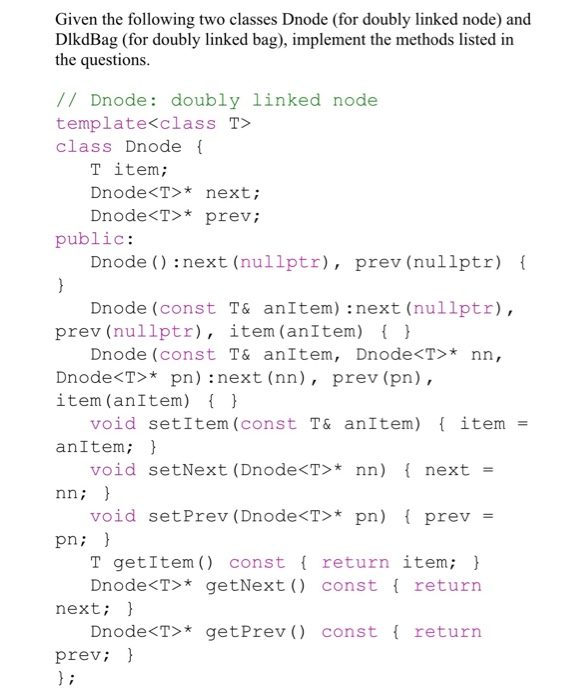 Solved Given the following two classes Dnode (for doubly | Chegg.com
