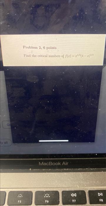 Solved Problem 2, 6 points Find the critical numbers of | Chegg.com