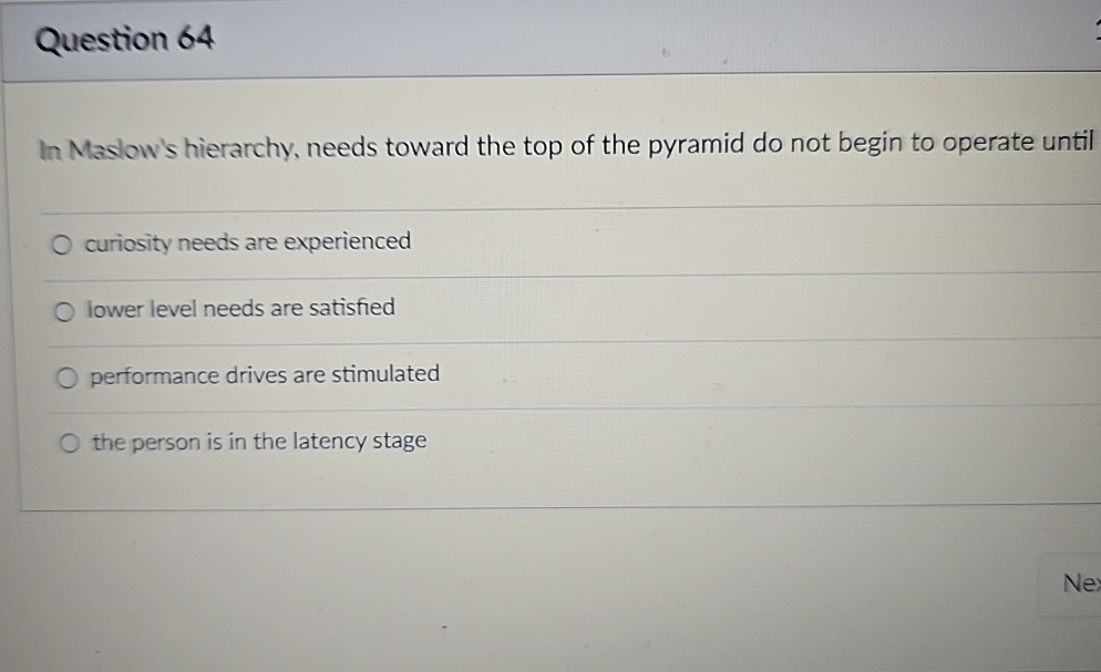 Solved Question 64In Maslow's hierarchy, needs toward the | Chegg.com