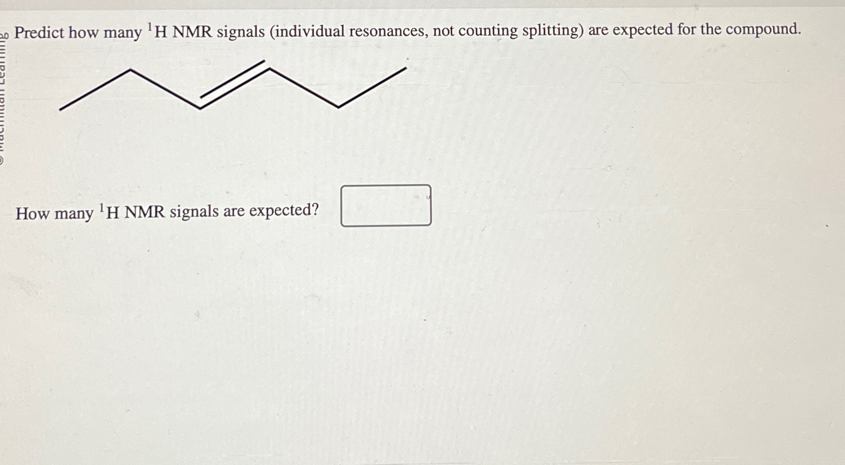 Solved Predict how many ?1H ﻿NMR signals (individual | Chegg.com