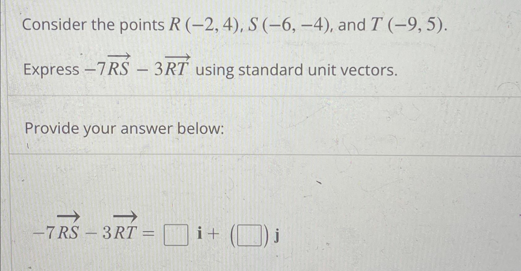 Solved Consider the points R(-2,4),S(-6,-4), ﻿and | Chegg.com