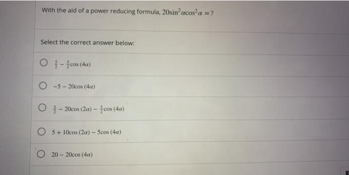 Solved With the aid of a power reducing formula, 20sin’acos | Chegg.com