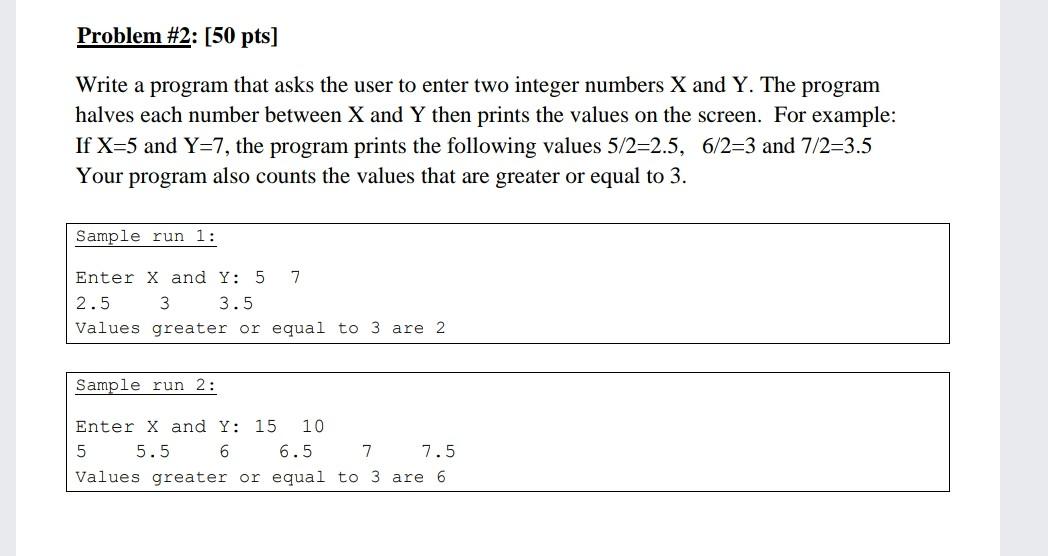 Solved Problem #2: (50 pts] Write a program that asks the | Chegg.com