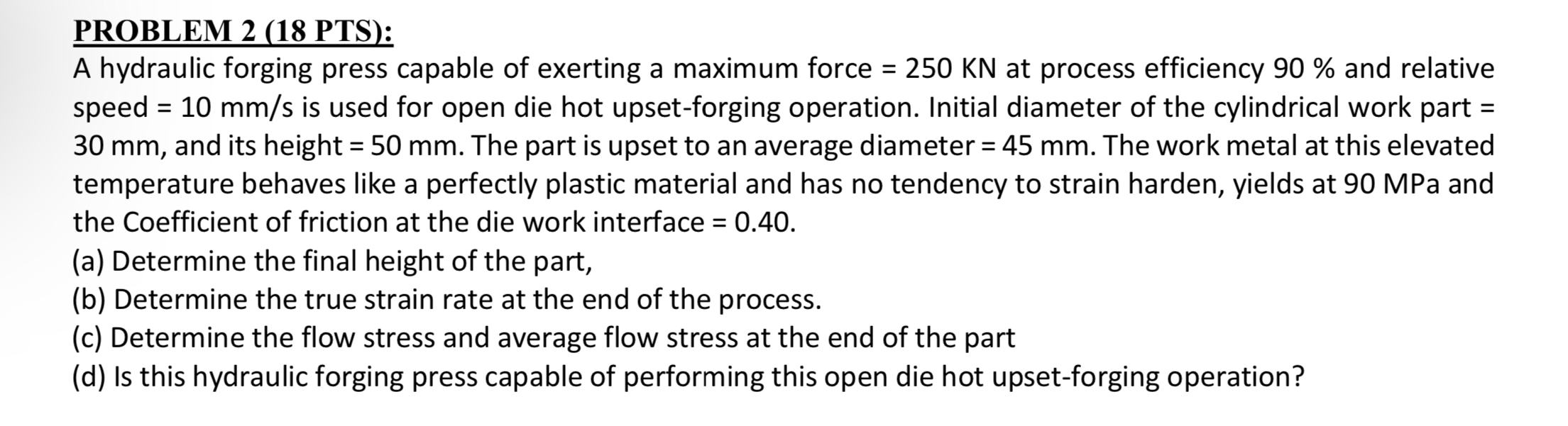 Solved PROBLEM 2 (18 ﻿PTS):A hydraulic forging press capable | Chegg.com