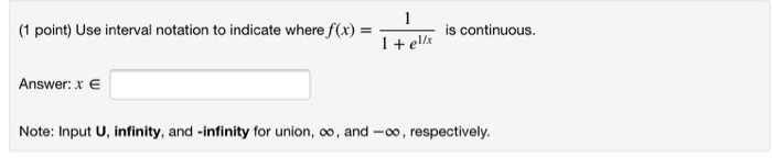 Solved (1 point) Use interval notation to indicate where | Chegg.com