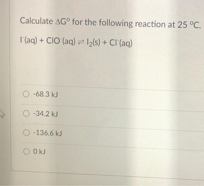 Solved Calculate Agº For The Following Reaction At 25 °c