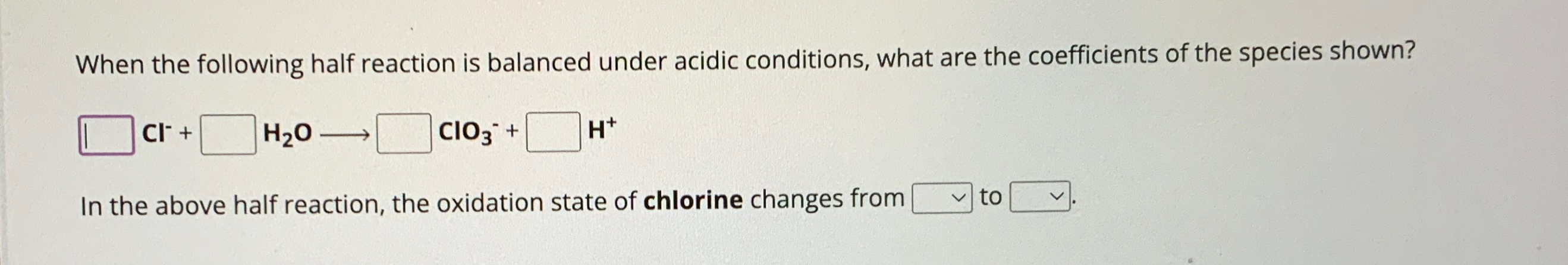 Solved When the following half reaction is balanced under | Chegg.com