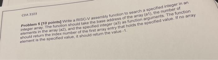 Solved CDA 3103 Problem 5 [10 points] Write a RISC-V | Chegg.com
