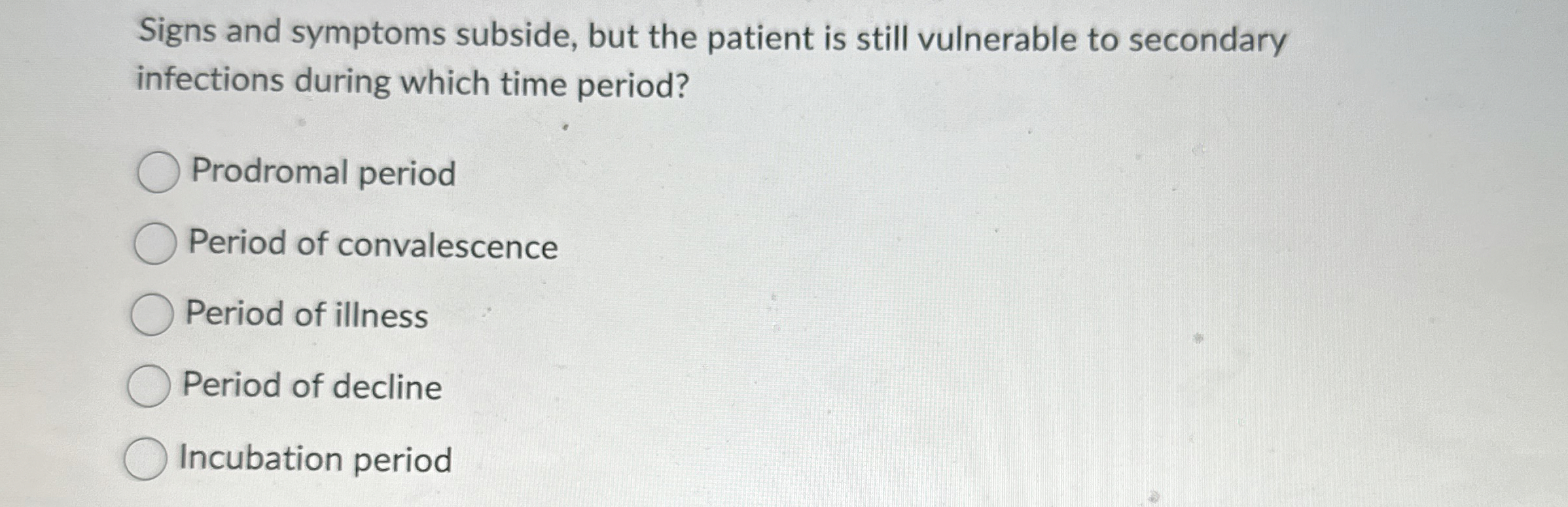 Solved Signs and symptoms subside, but the patient is still | Chegg.com
