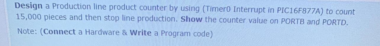 Solved Design a Production line product counter by using | Chegg.com