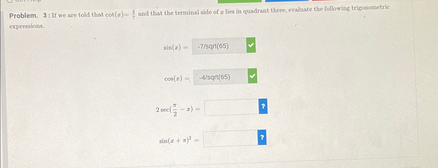 Solved Problem. 3 ﻿: If we are told that cot(x)=47 ﻿and that | Chegg.com