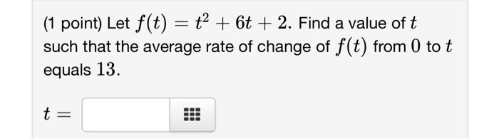 Solved 1 Point Let F T T2 6t 2 Find A Value Of T Such