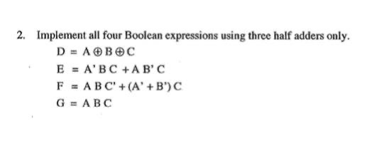 Solved 2. Implement all four Boolean expressions using three | Chegg.com