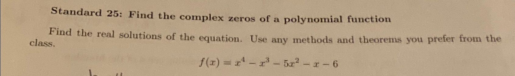 Solved Standard 25: Find the complex zeros of a polynomial | Chegg.com