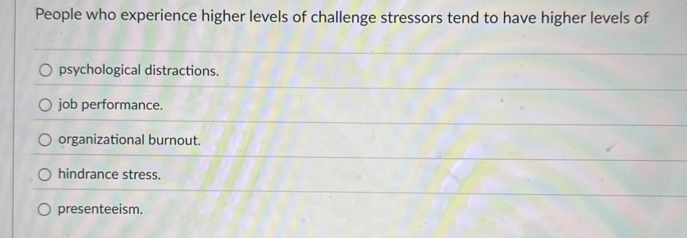Solved People who experience higher levels of challenge | Chegg.com