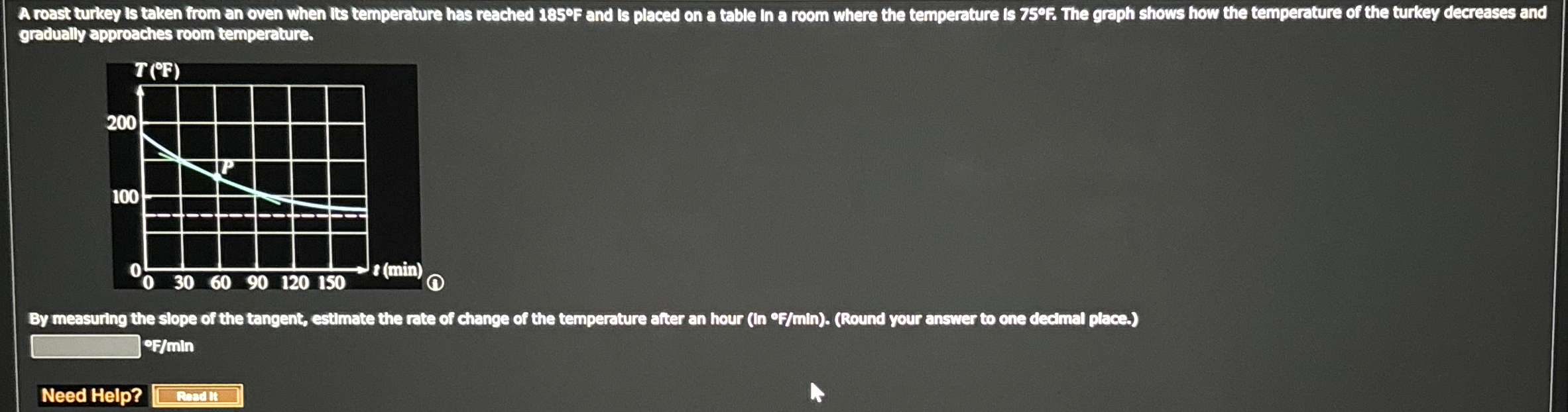 Solved A roast turkey is taken from an oven when its | Chegg.com