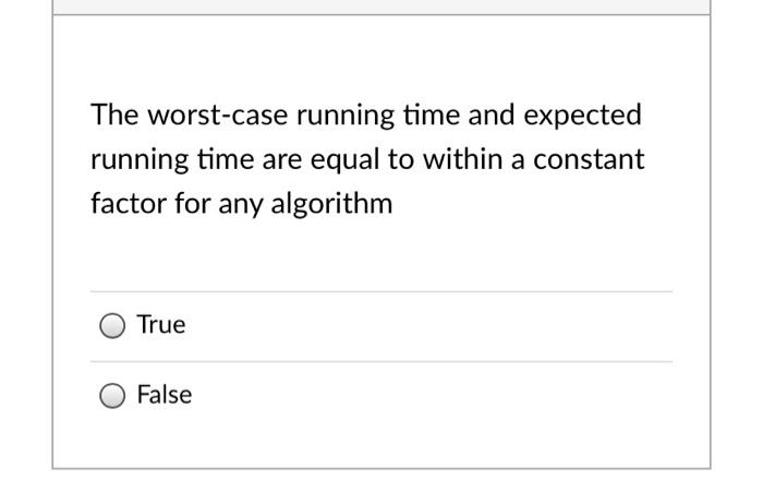Solved The worst-case running time and expected running time | Chegg.com
