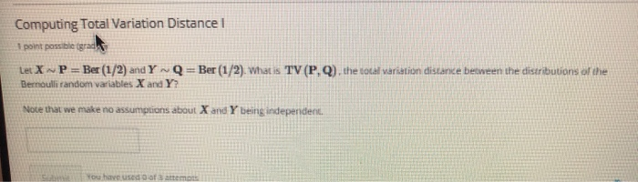 Solved Computing Total Variation Distance I 1 point possible | Chegg.com