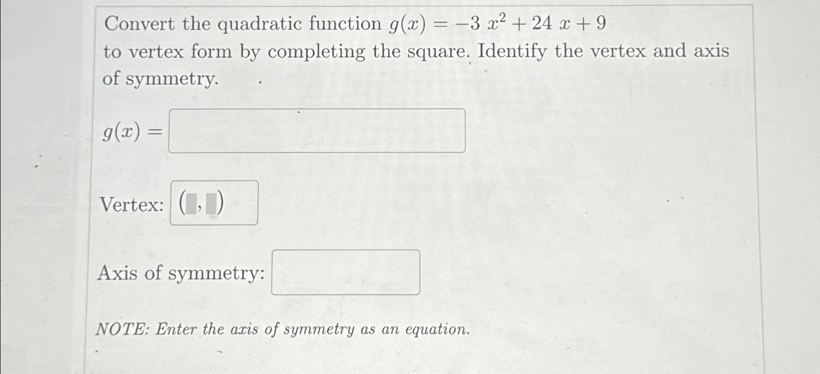 Solved Convert the quadratic function g(x)=-3x2+24x+9 ﻿to | Chegg.com