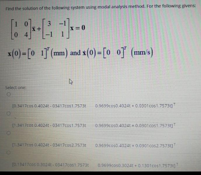 Solved Find the solution of the following system using modal | Chegg.com