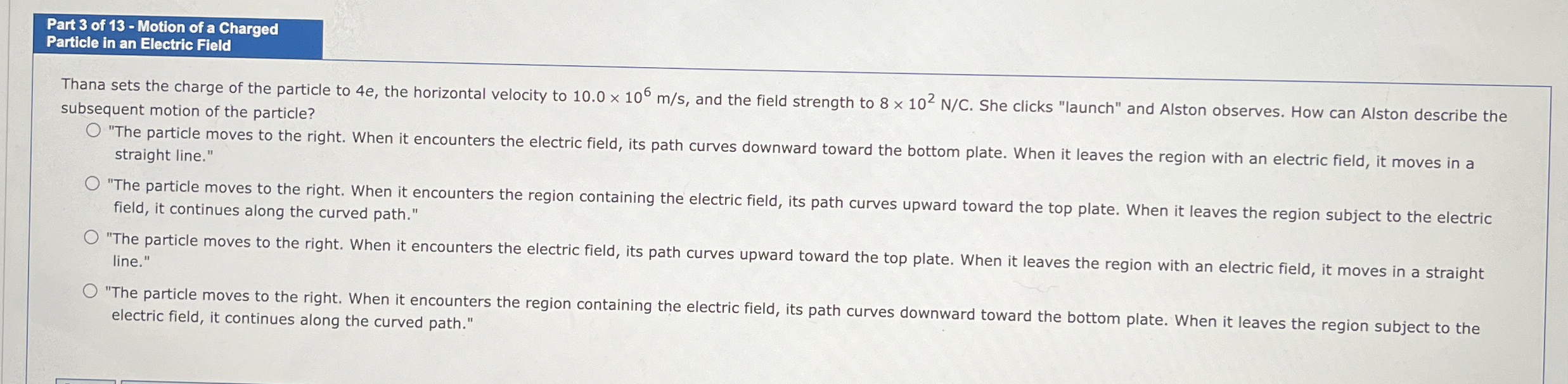 Solved Part 3 ﻿of 13 - ﻿Motion of a ChargedParticle in an | Chegg.com