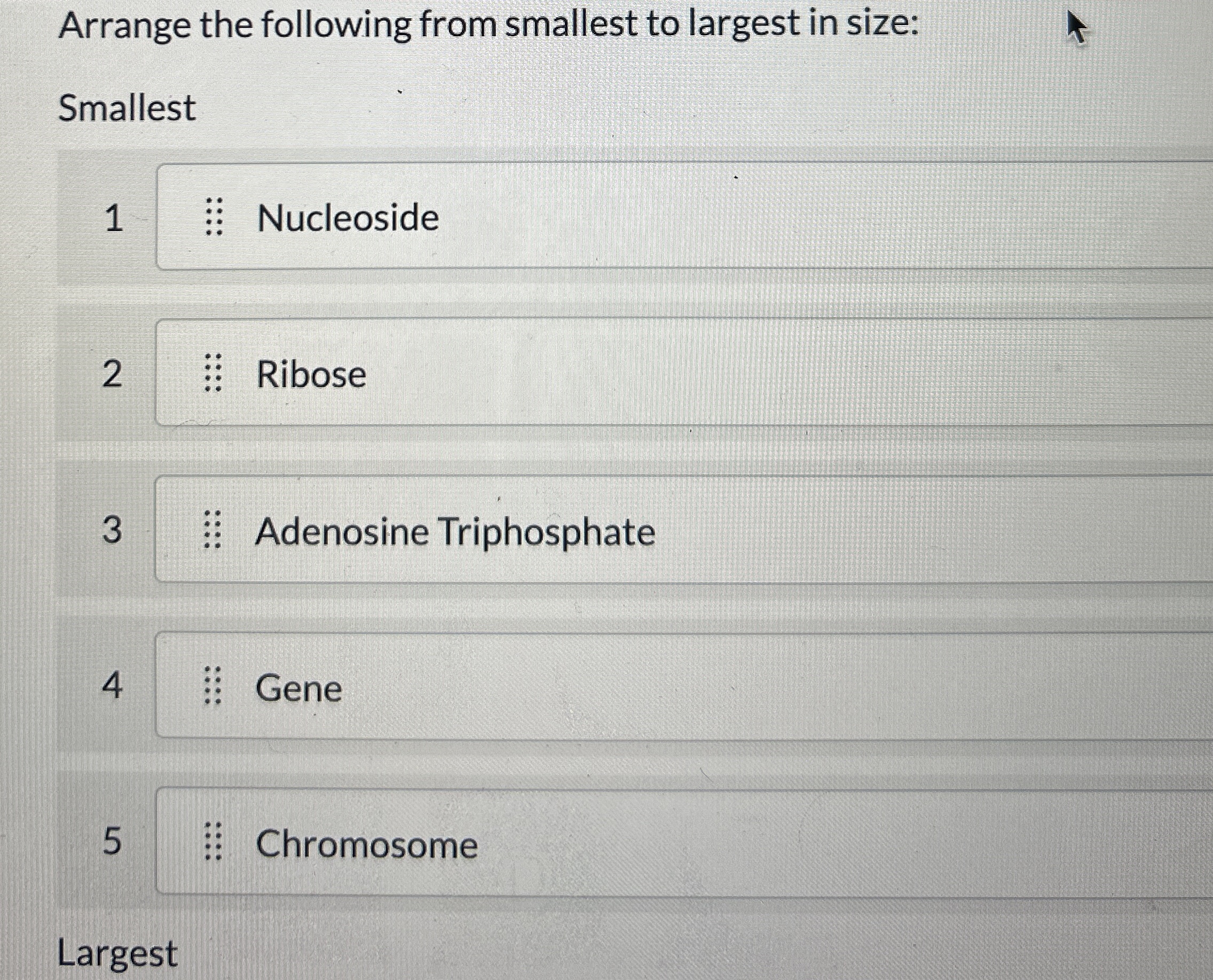 Solved Arrange the following from smallest to largest in | Chegg.com