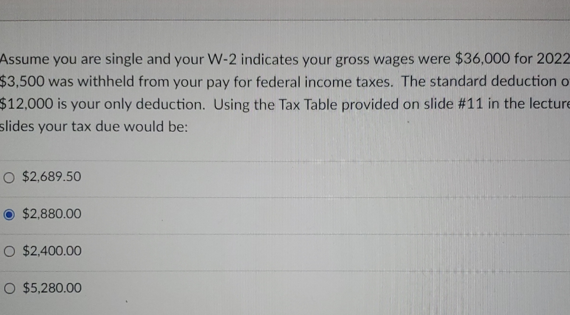 Solved Assume you are single and your W-2 ﻿indicates your | Chegg.com