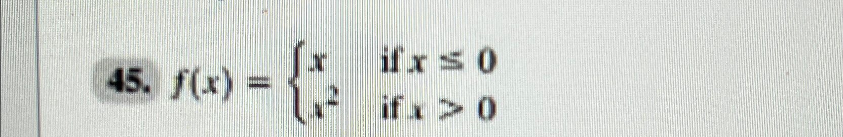 Solved f(x)={x if x≤0x2 if x>0State domain and range | Chegg.com