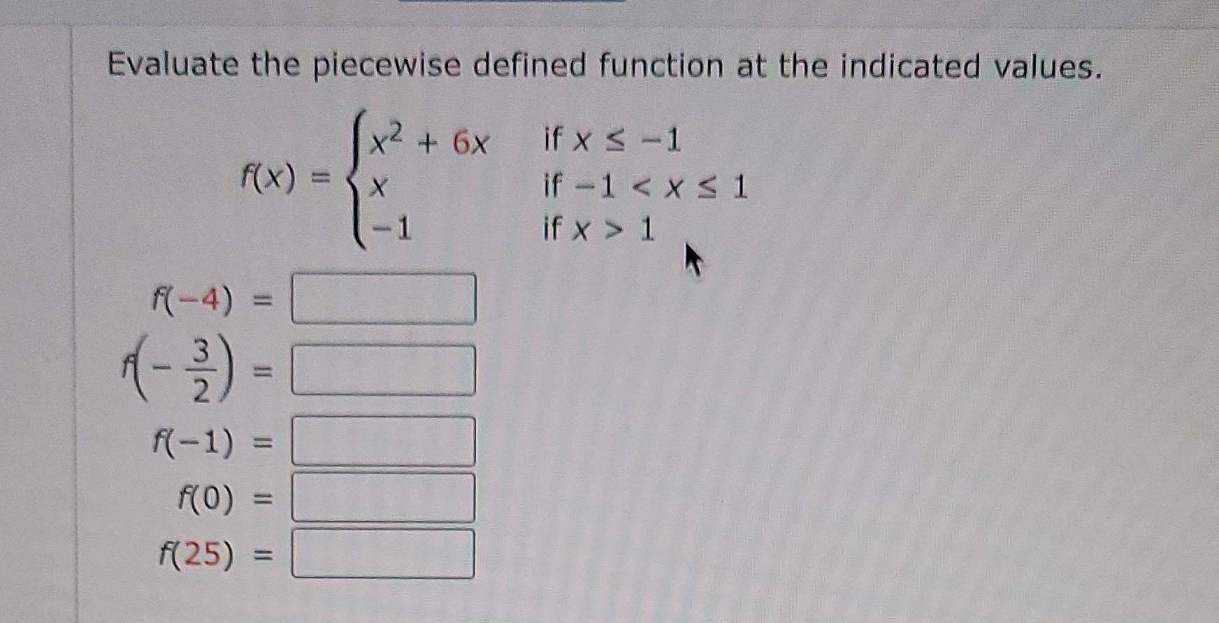 Solved Evaluate the piecewise defined function at the | Chegg.com