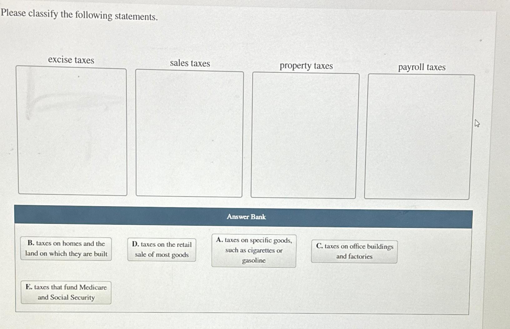 Solved Please classify the following statements.excise | Chegg.com