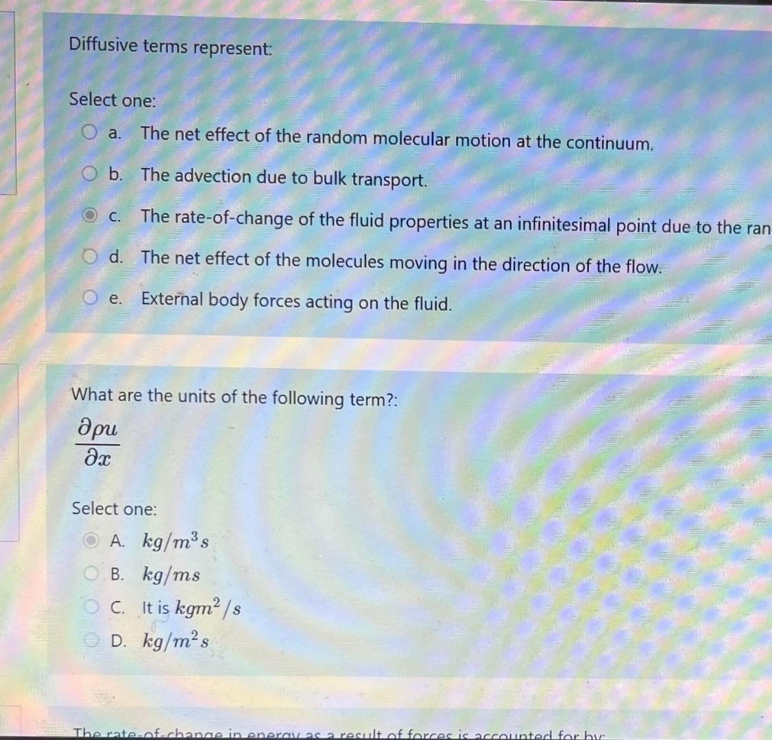 Solved Diffusive terms represent: Select one: a. The net | Chegg.com
