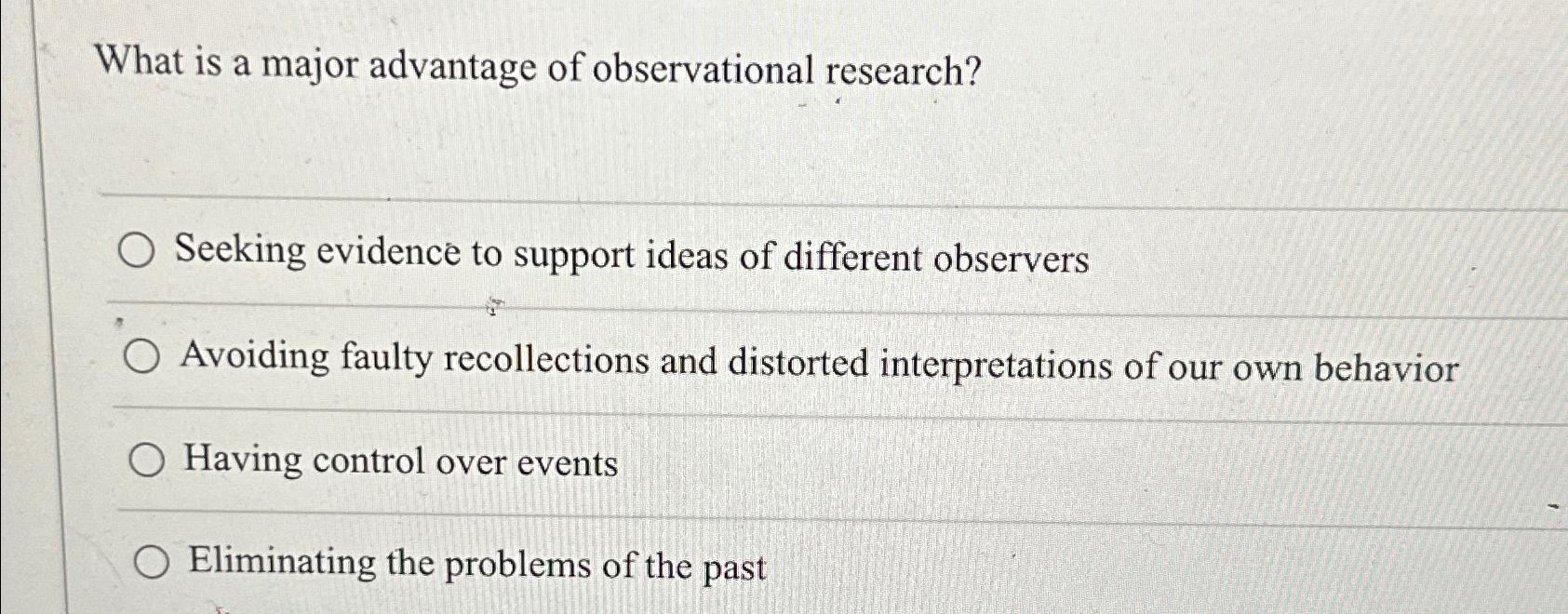 Solved What is a major advantage of observational | Chegg.com