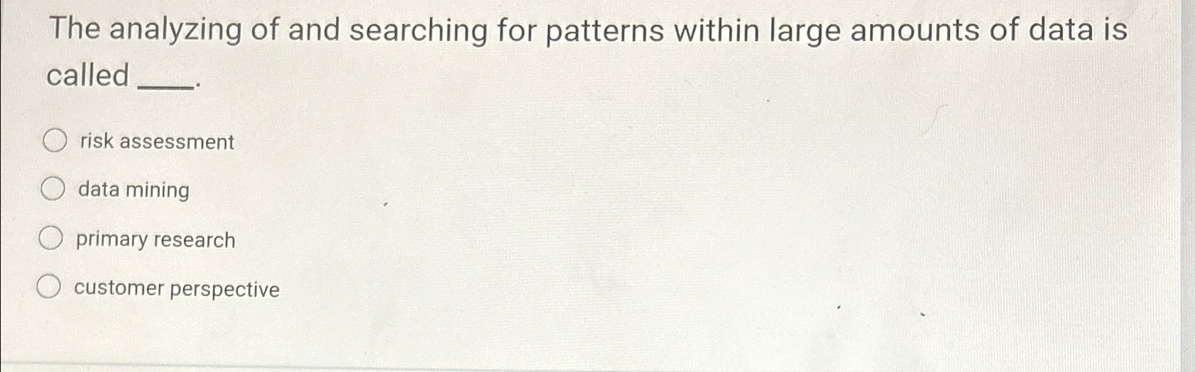Solved The analyzing of and searching for patterns within | Chegg.com