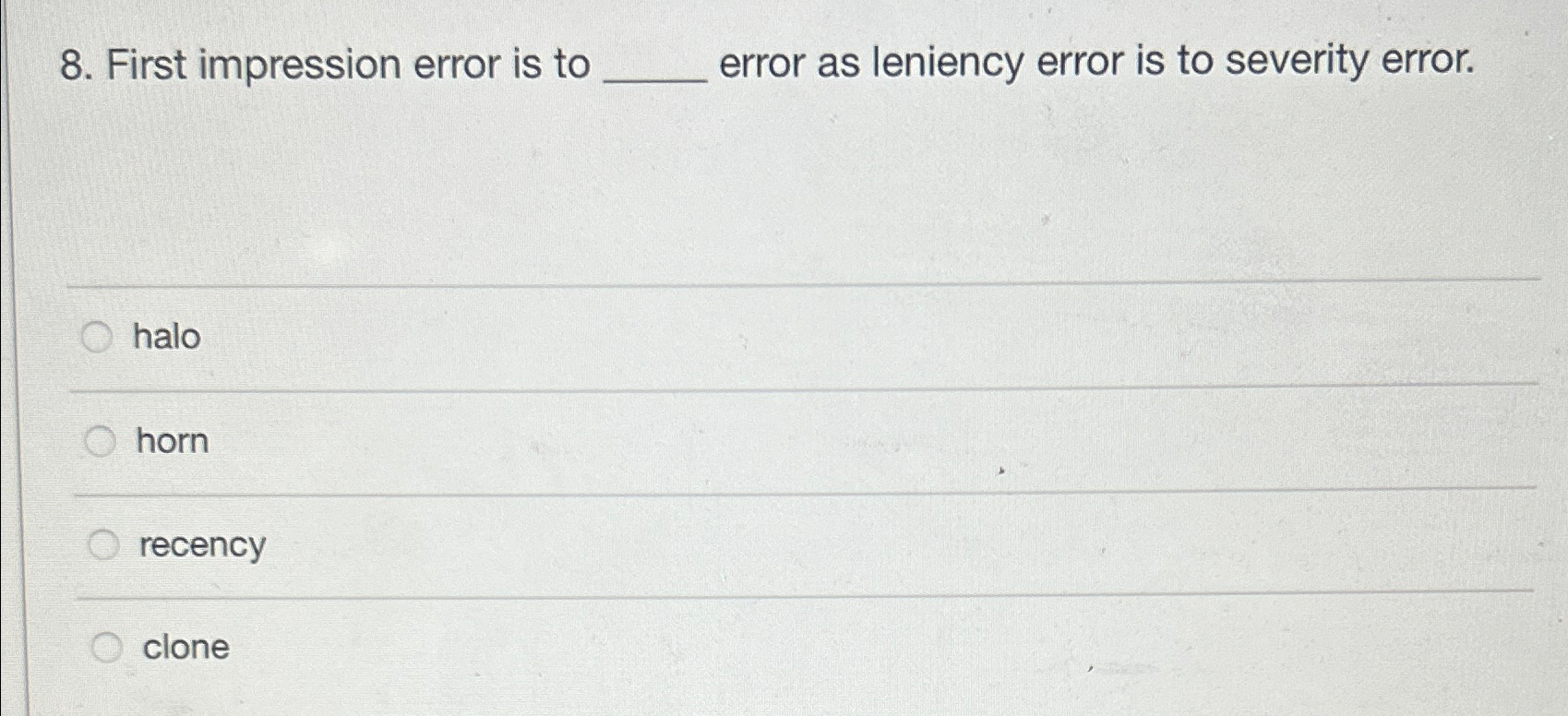 Solved First impression error is to error as leniency error | Chegg.com