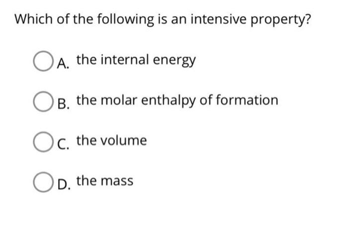 Solved Which of the following is an intensive property? A. | Chegg.com