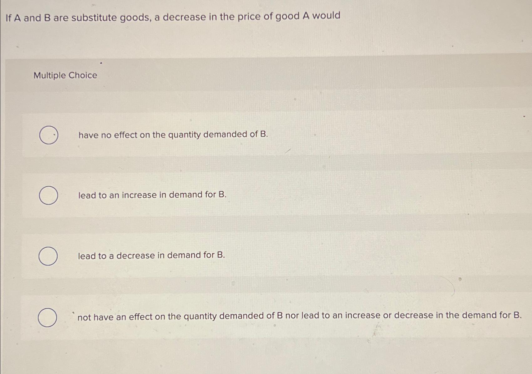Solved If A and B ﻿are substitute goods, a decrease in the | Chegg.com