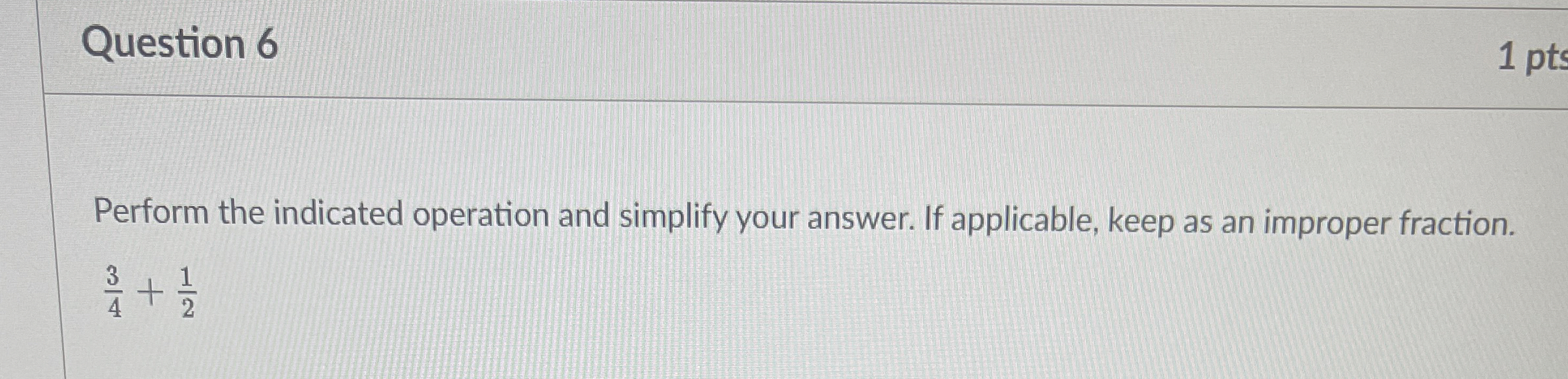 Solved Question 6Perform the indicated operation and | Chegg.com