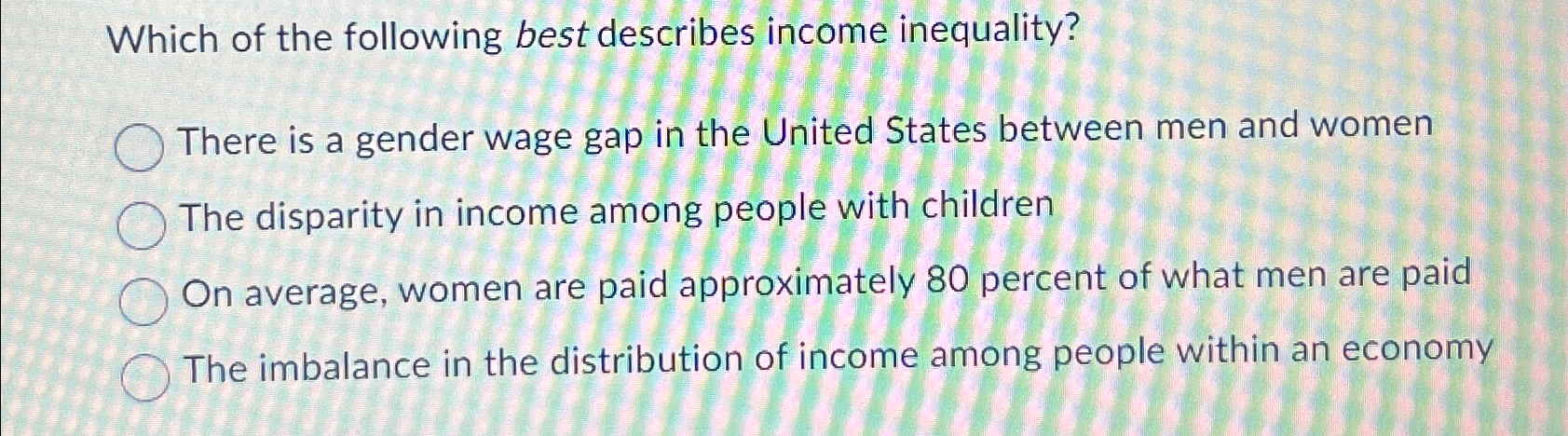 Solved Which of the following best describes income | Chegg.com