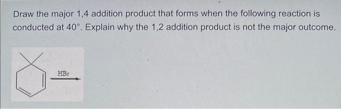 Solved Draw the major 1,4 addition product that forms when | Chegg.com