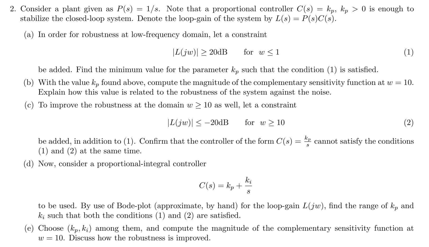 Solved Consider a plant given as P(s)=1s. ﻿Note that a | Chegg.com