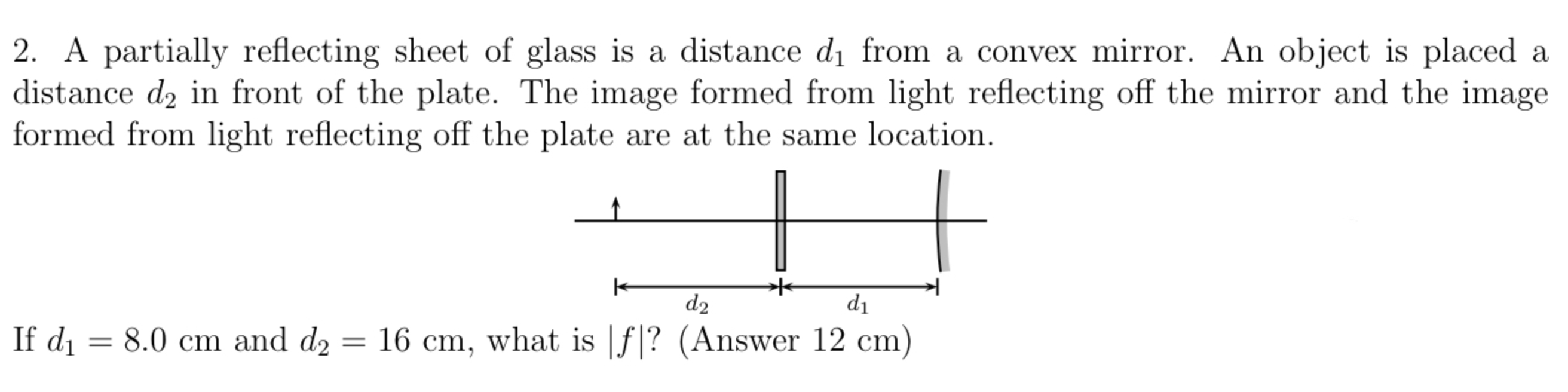 Solved A partially reflecting sheet of glass is a distance | Chegg.com