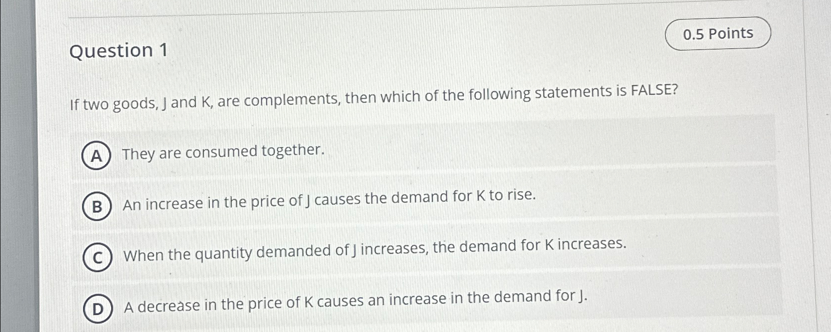 Solved Question 1If two goods, J and K, ﻿are complements, | Chegg.com