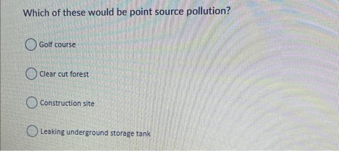 Solved Which of these would be point source pollution? Golf | Chegg.com