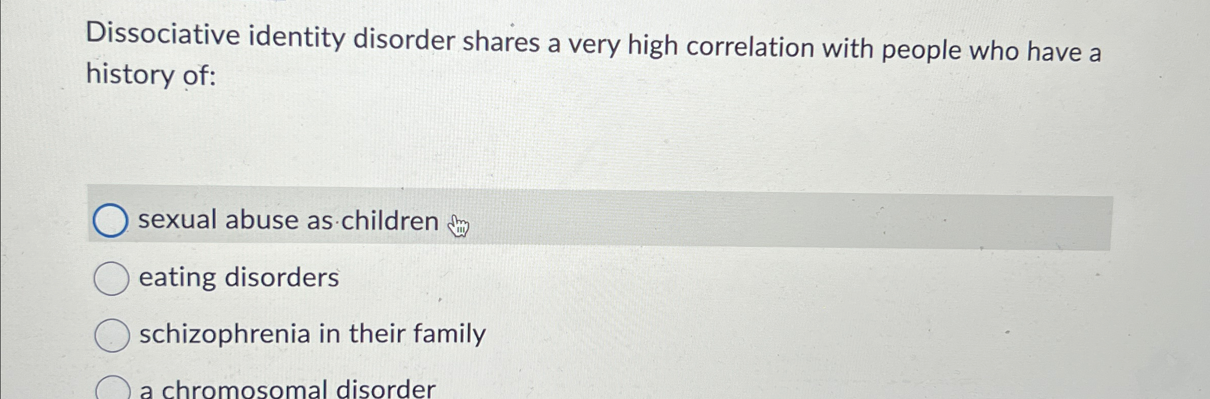 Solved Dissociative identity disorder shares a very high | Chegg.com
